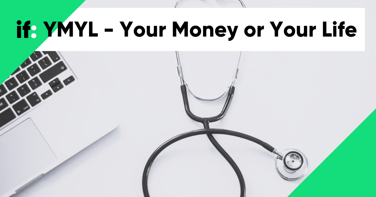 YMYL w SEO. Jakie powinny być strony Your Money or Your Life? - IF.PL